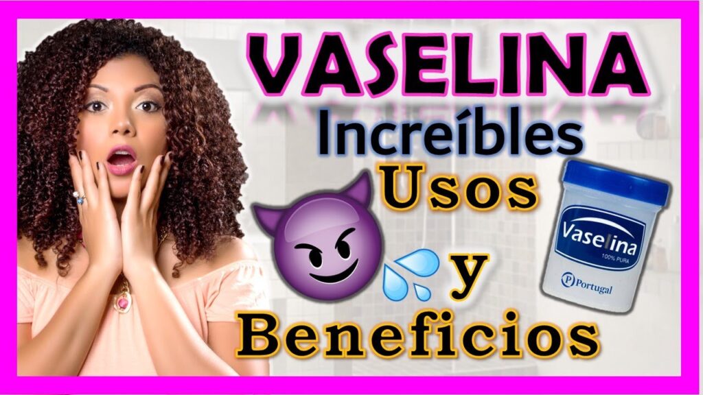 Beneficios increíbles de la vaselina pura - Bienestar Cósmico